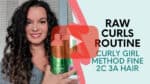 Curly Girl Method for 2B 2C 3A Hair - Routine for Fine Curly Hair