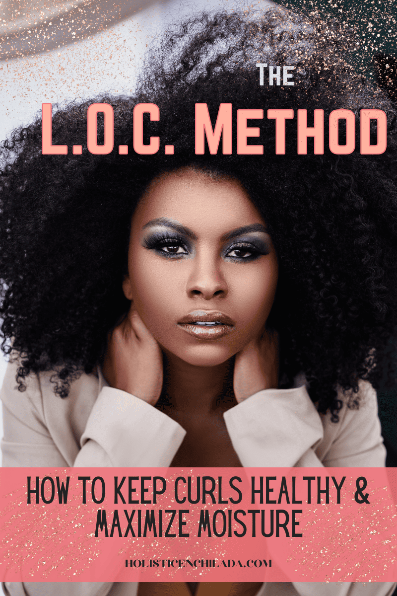 LOC Method- How to Keep Curls Healthy & Maximize Moisture