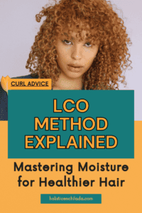 LCO Method Explained: Mastering Moisture for Healthier Hair - The ...
