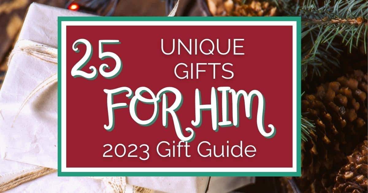 25 Unique Gifts for Him 2023