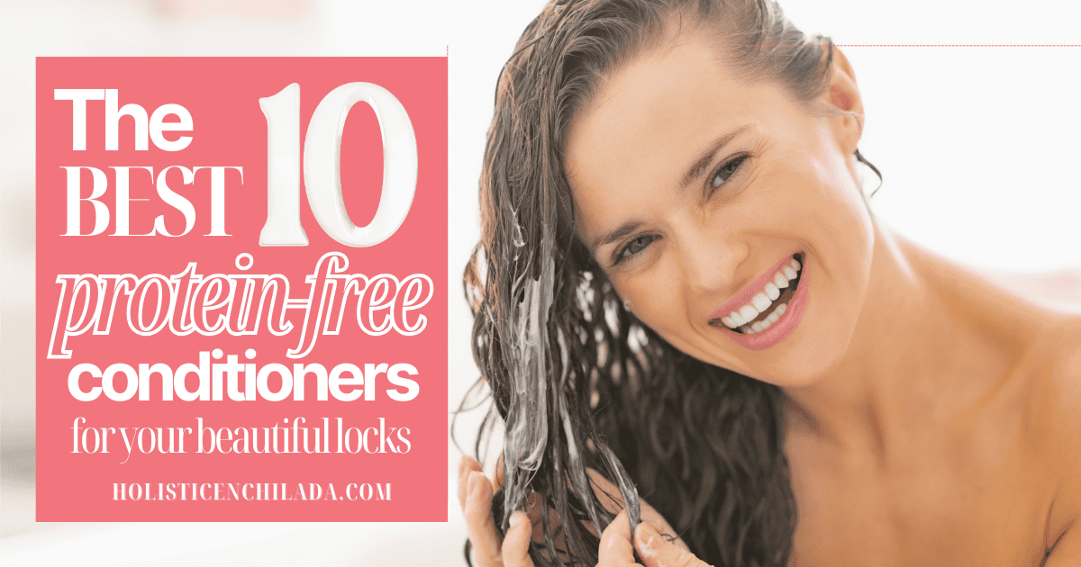 The 10 Best Protein-Free Conditioners for Your Beautiful Locks
