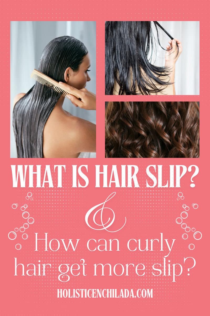What Is Hair Slip and How Can Curly Hair Get More Slip? - The Holistic ...