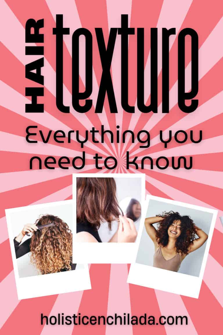Hair Texture: Everything You Need to Know & Product Guide - The Holistic Enchilada