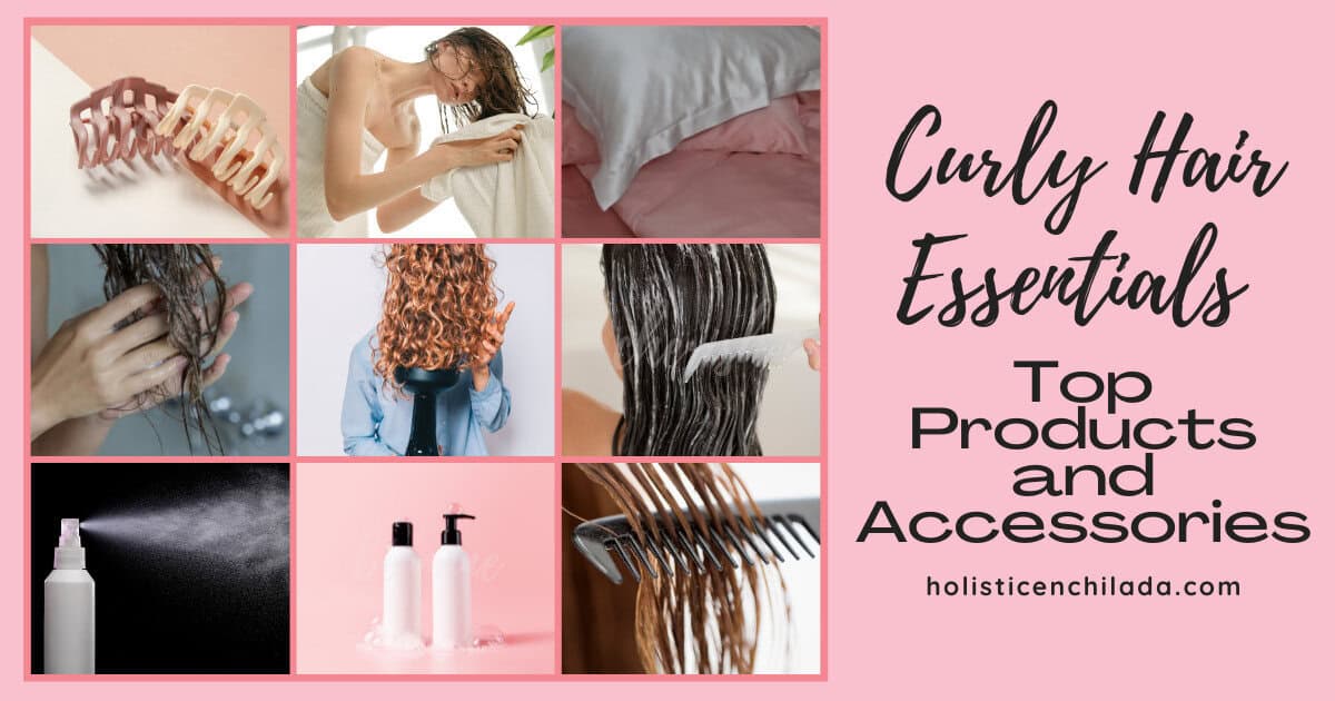 Curly Hair Essentials: Top Products and Accessories